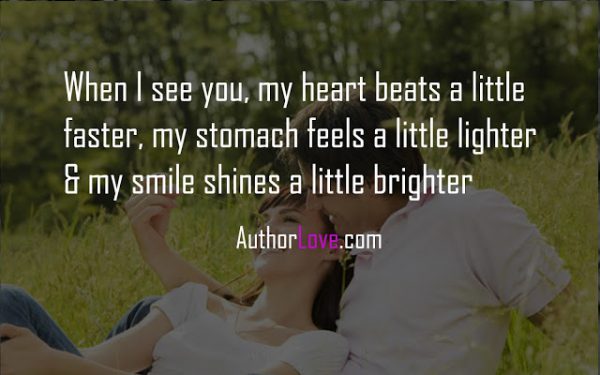 When I see you, my heart beats a little faster | Love Quotes | Author Love